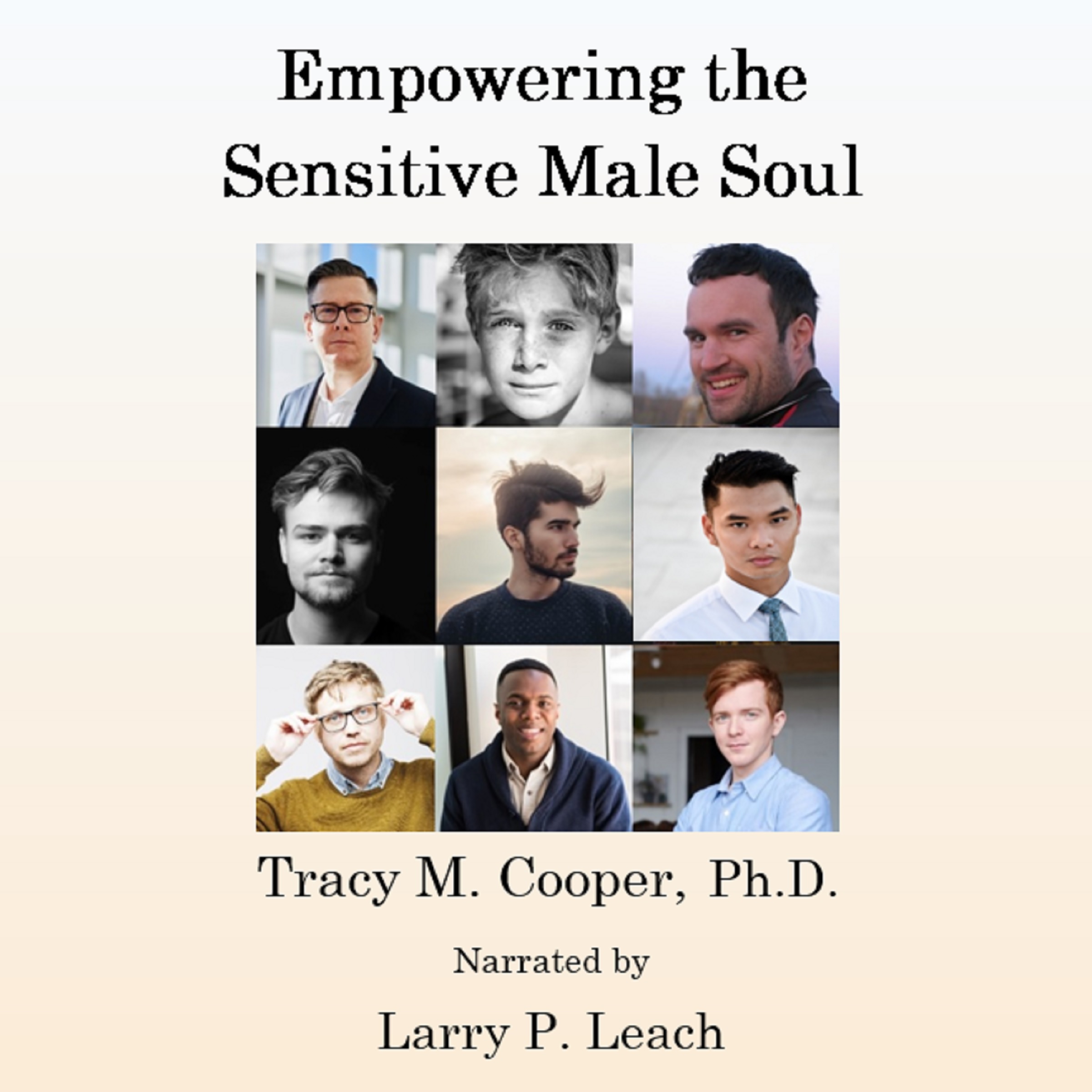 Empowering the Sensitive Male Soul Audiobook! – Dr. Tracy Cooper